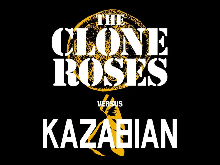 The Clone Roses vs Kazabian