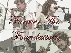 Forever The Foundations